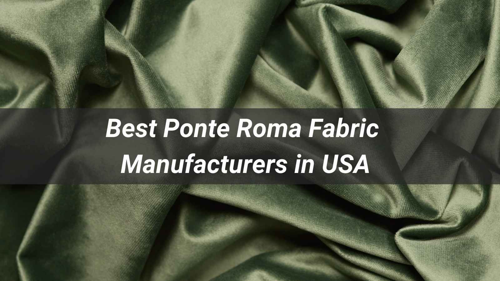 Top 10 Ponte Roma Fabric Manufacturers in USA - RED&BLACK