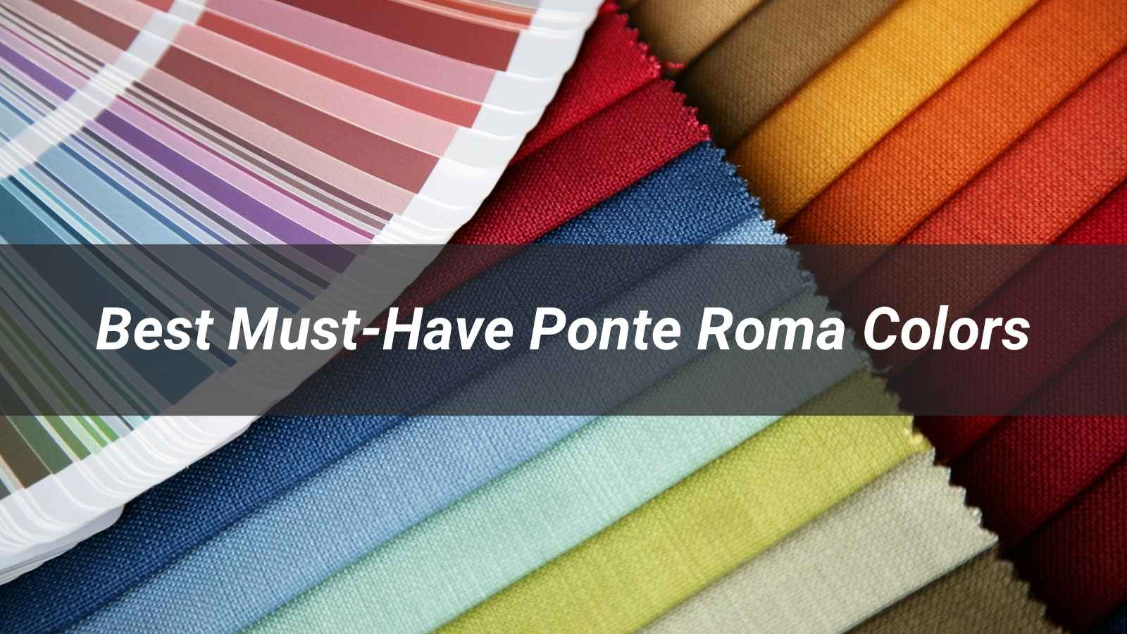2025 Must-Have Ponte Roma Colors: Vibrant Reds to Classic Black - RED&BLACK