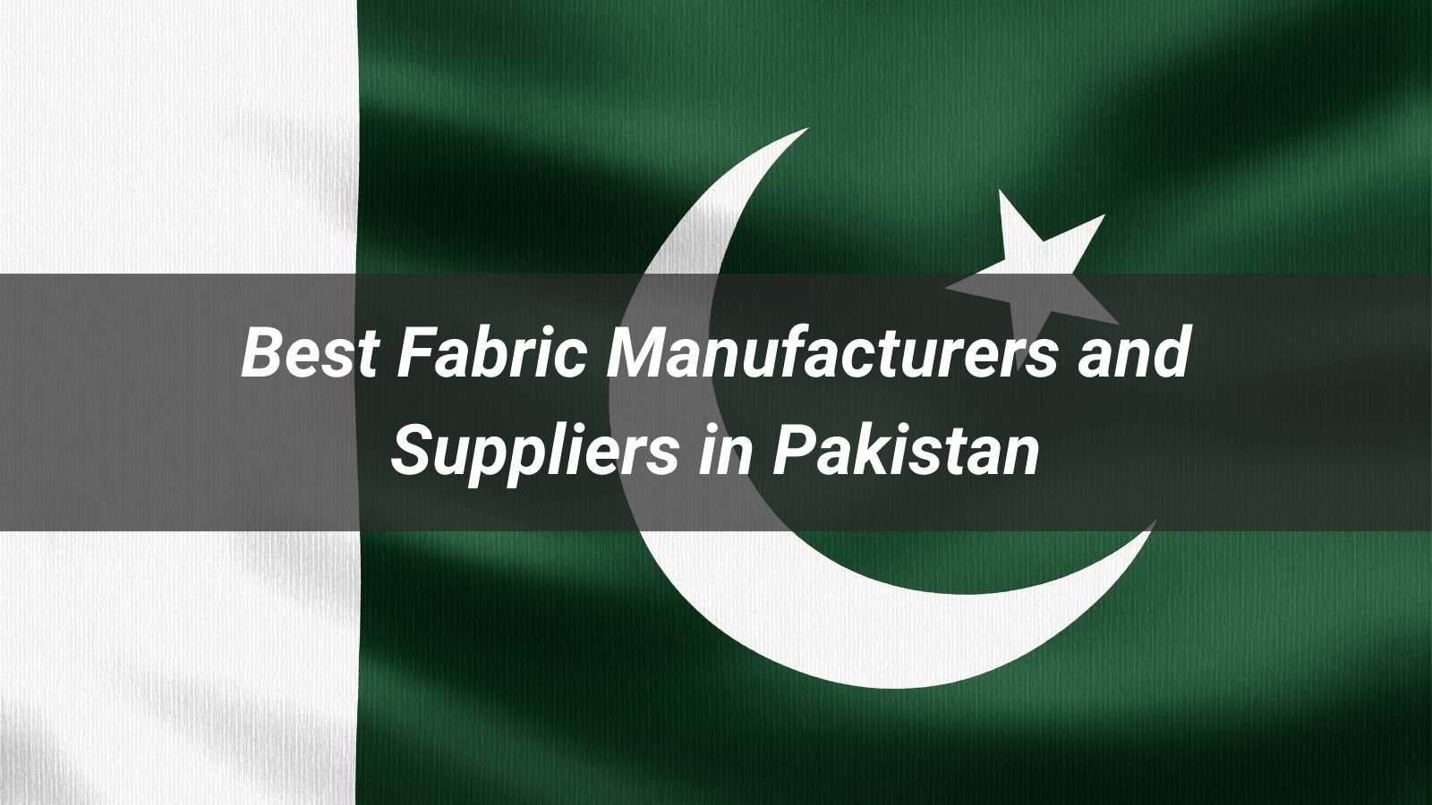 Top 10 Fabric Manufacturers and Suppliers in Pakistan - RED&BLACK